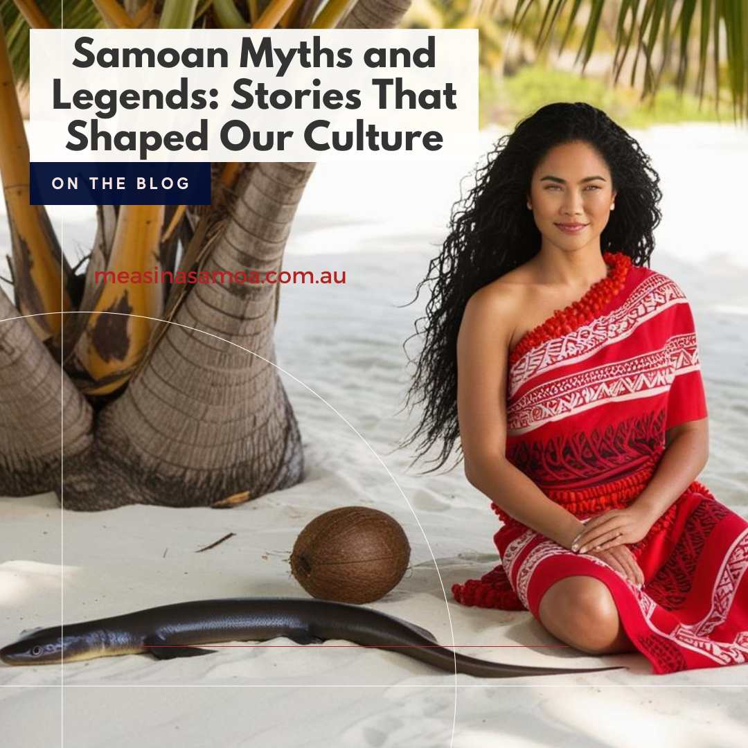 Samoan Myths and Legends: Stories That Shaped Our Culture | Measina Treasures of Samoa