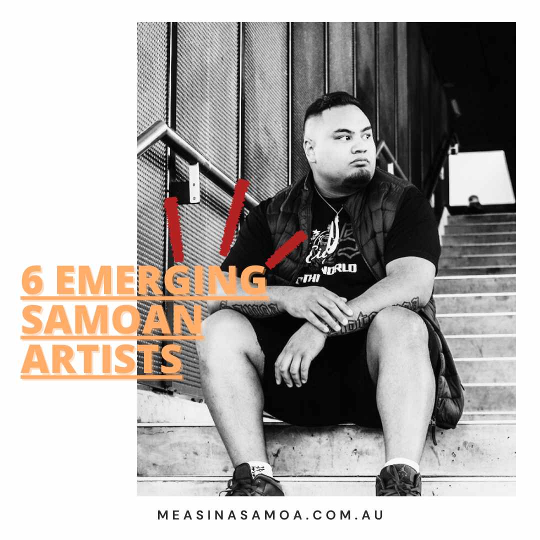 6 Emerging Samoan Artists You Should Know About in 2024 | Measina ...