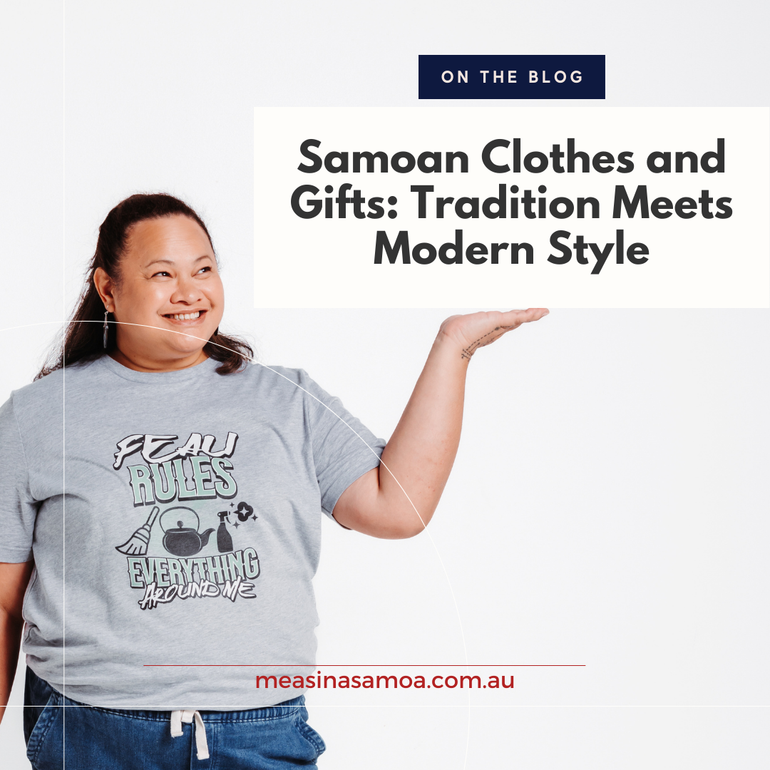 Samoan Clothes and Gifts: Tradition Meets Modern Style | Measina ...