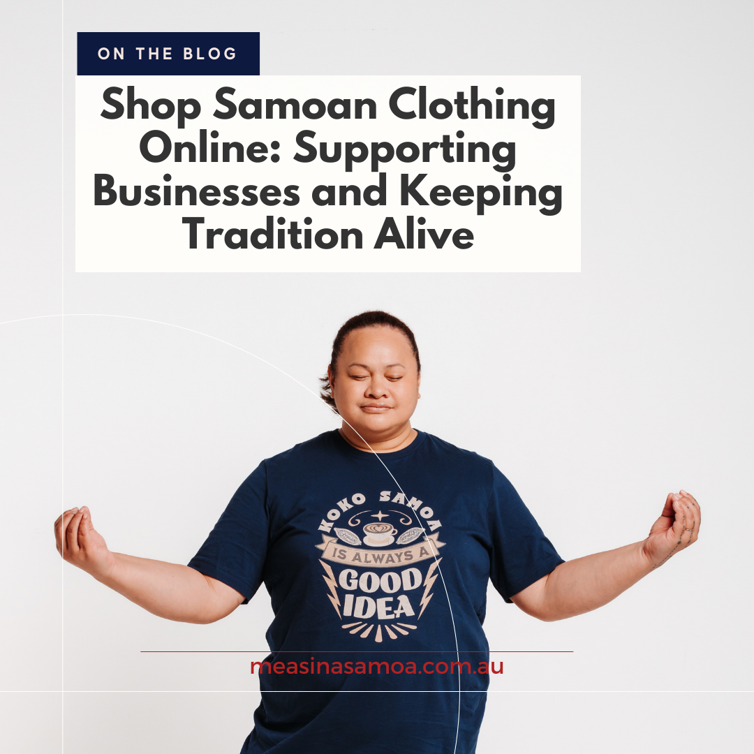 Shop Samoan Clothing Online: Supporting Businesses and Keeping Traditi ...
