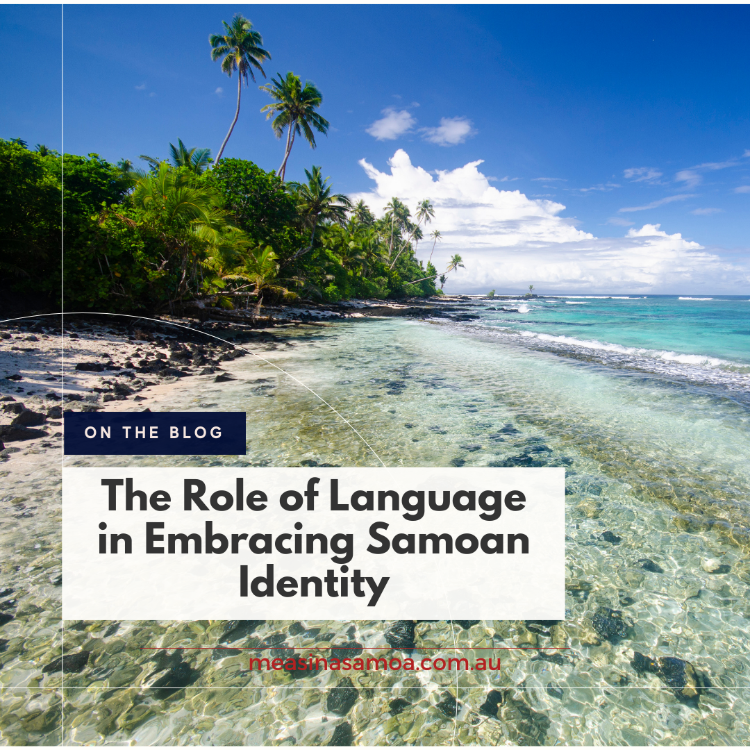 The Role of Language in Embracing Samoan Identity | Measina Treasures ...