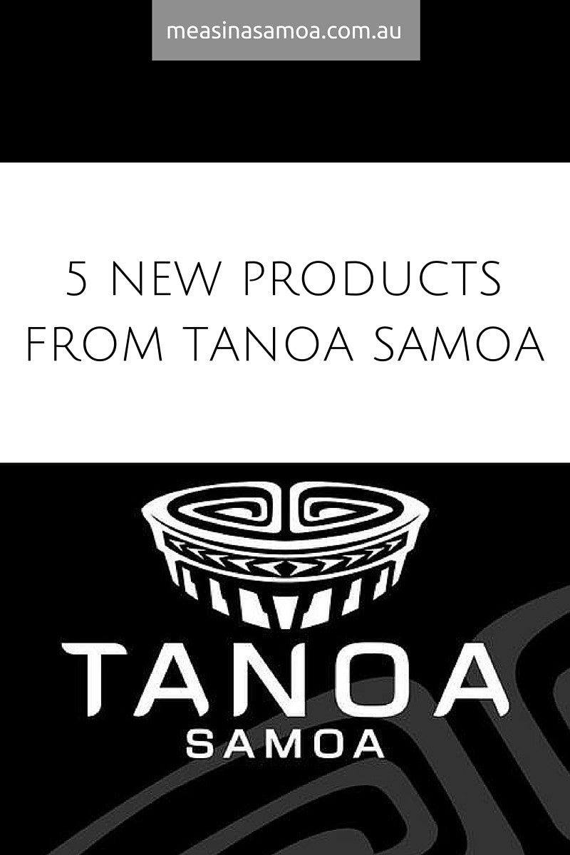 5 New Products from Tanoa Samoa | Measina Treasures of Samoa